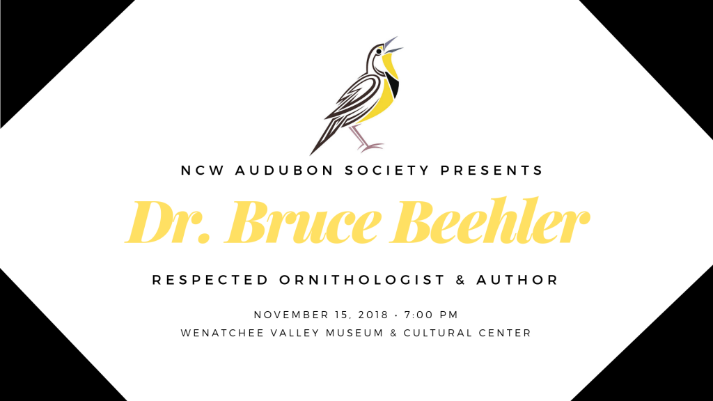 NCW Audubon Society: Dr. Bruce Beehler | Wenatchee Valley Museum ...