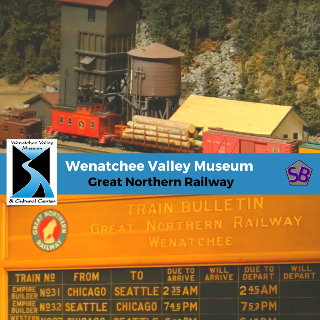 Virtual Tour: Great Northern Railway Exhibit | Wenatchee Valley Museum ...