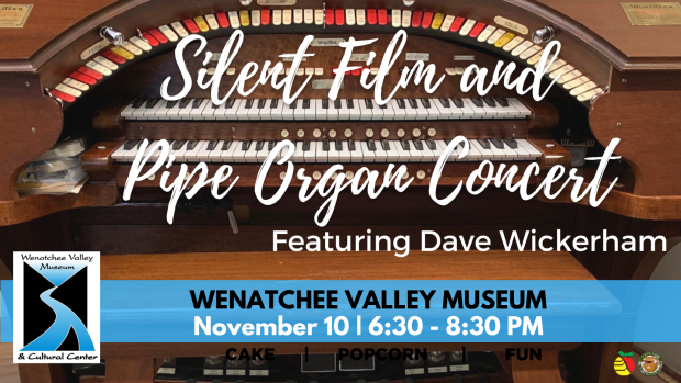Silent Film and Pipe Organ Concert featuring Dave Wickerham | Wenatchee ...