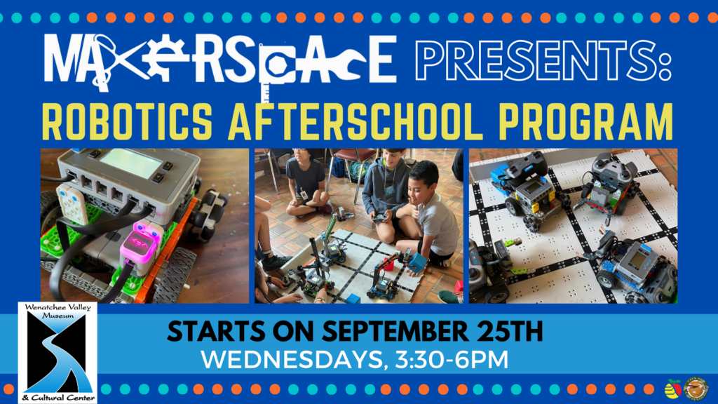 MakerSpace presents: Robotics Afterschool Program | Wenatchee Valley ...
