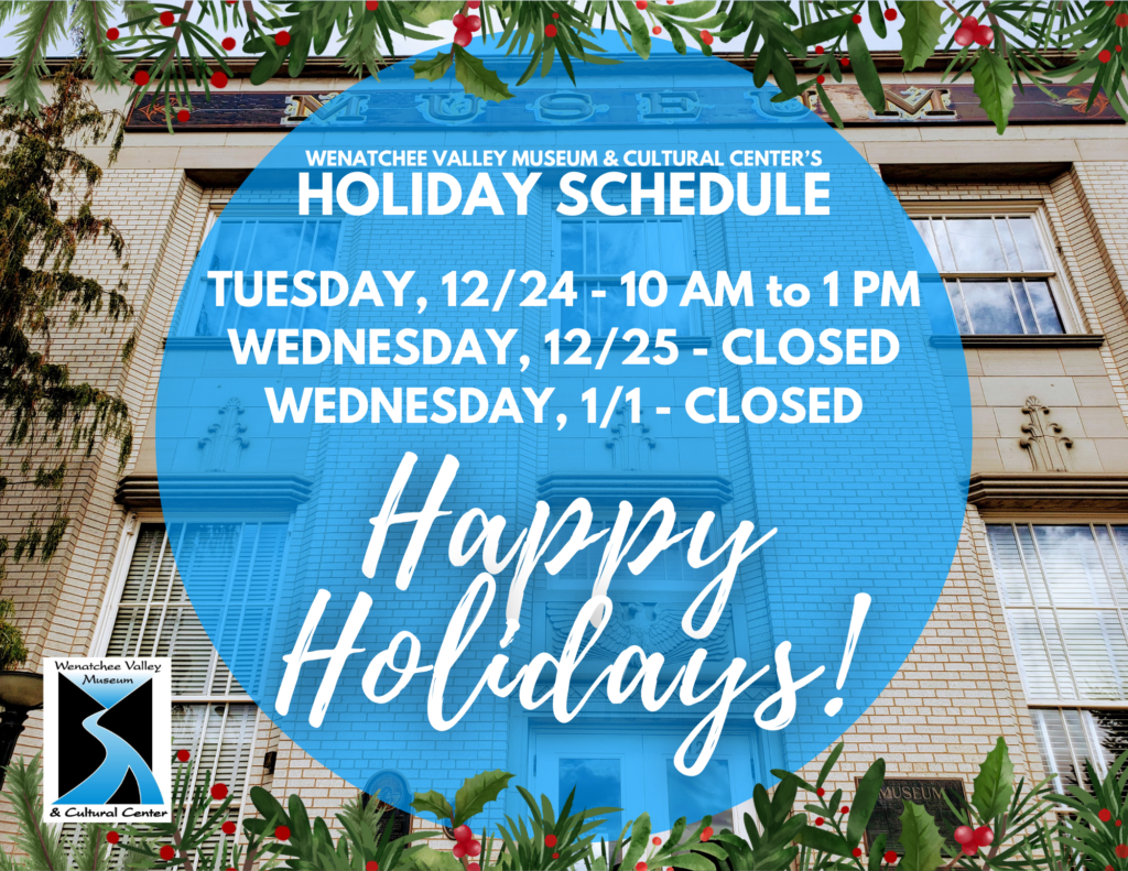 HALF DAY - CHRISTMAS EVE | Wenatchee Valley Museum & Cultural Center
