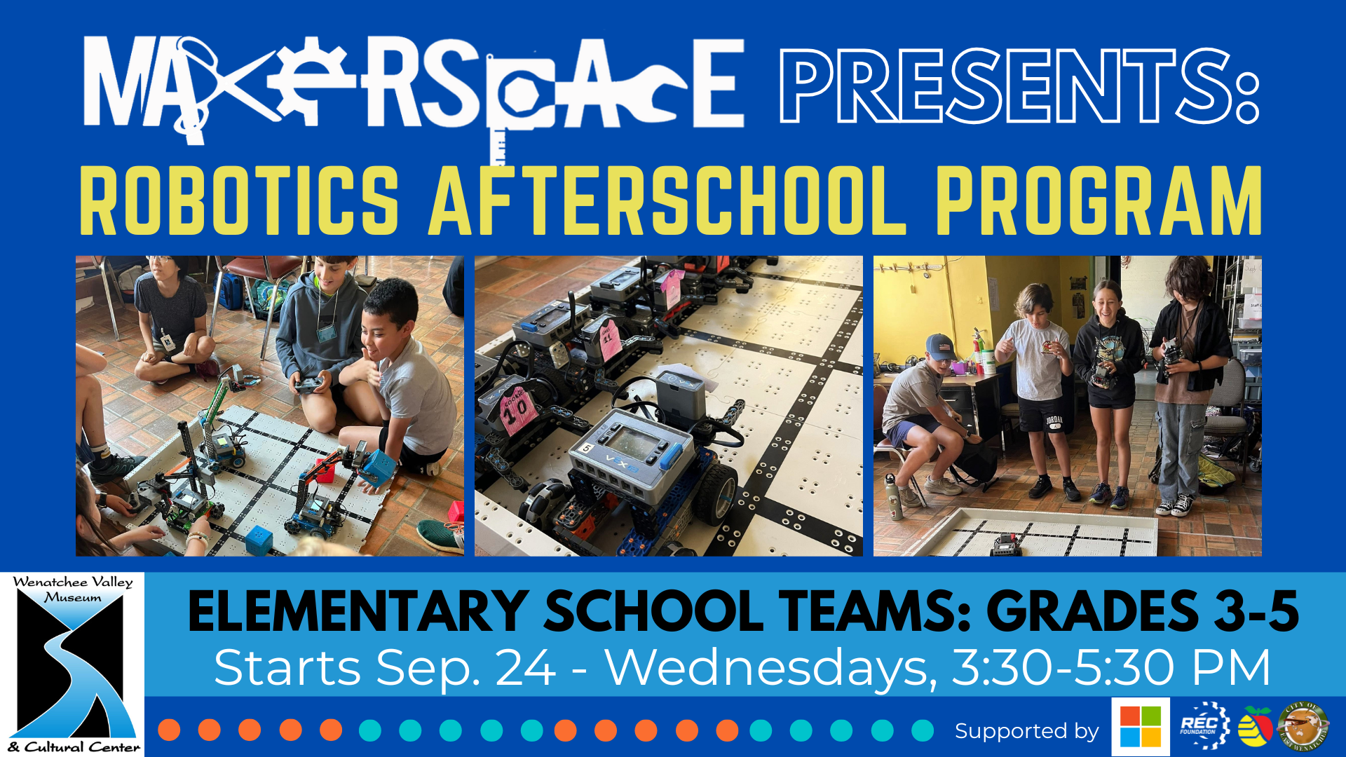 MakerSpace: Robotics Afterschool Program - Elementary School Teams | Wenatchee Valley Museum ...