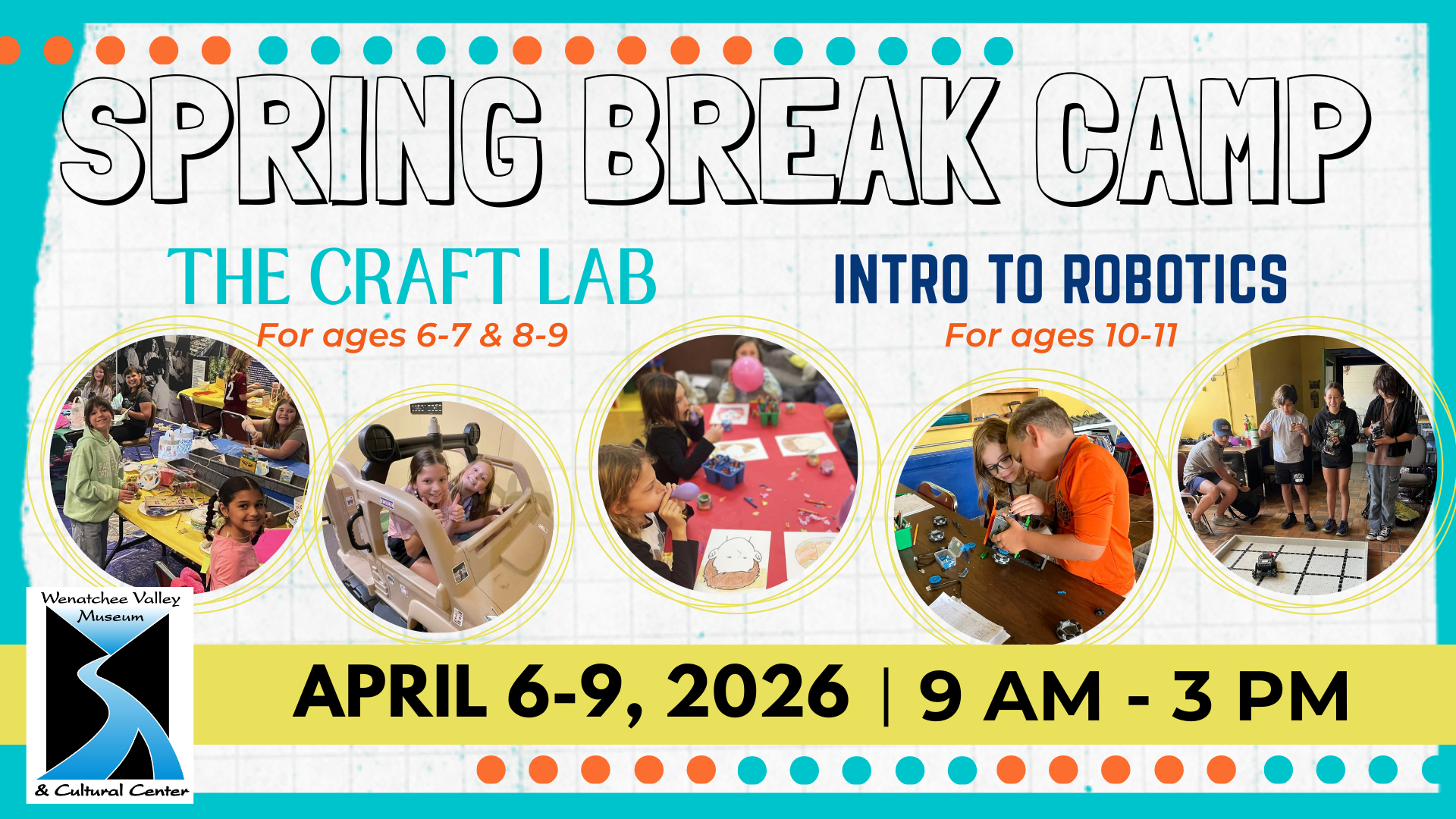 2026 Spring Break Banner (2) | Wenatchee Valley Museum & Cultural Center